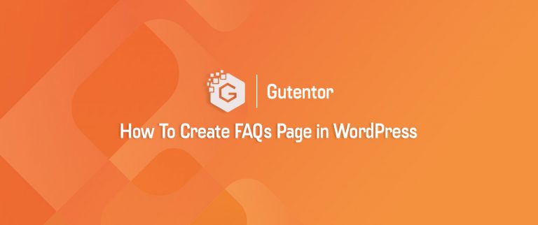 How To Create FAQs Page in WordPress Website? – Gutentor Blog